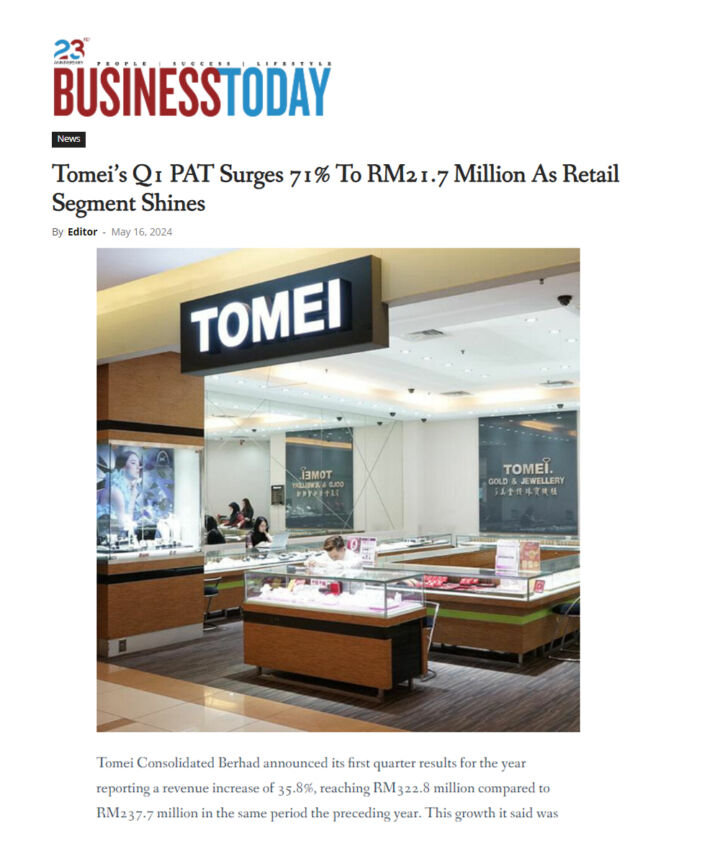 Tomei’s Q1 PAT Surges 71% to RM21.7Million As Retail Segment Shines - TOMEI